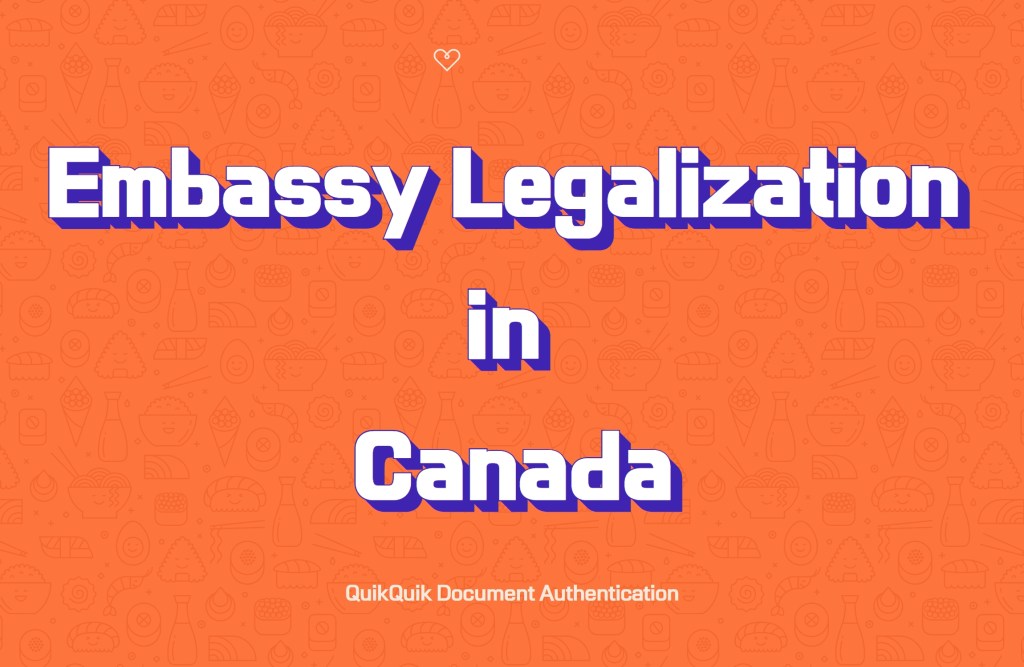 Embassy Legalization in Canada - Hague Apostille Services ...