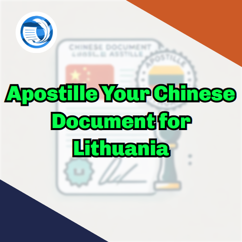 Apostille Your Chinese Document for Lithuania