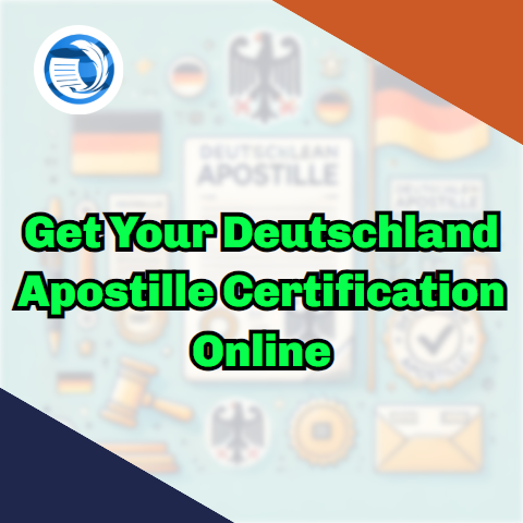 Get Your Deutschland Apostille Certification Online