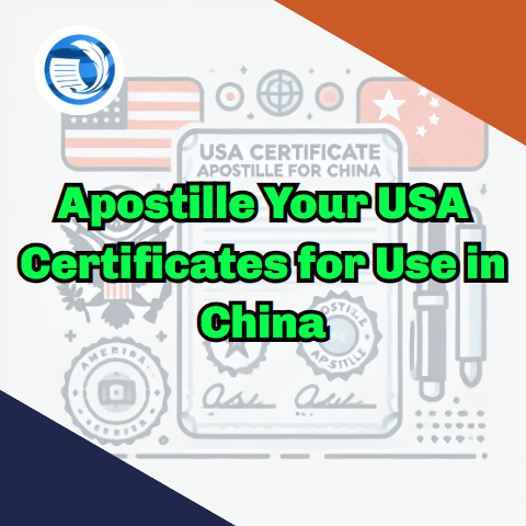 Apostille Your USA Certificates for Use in China