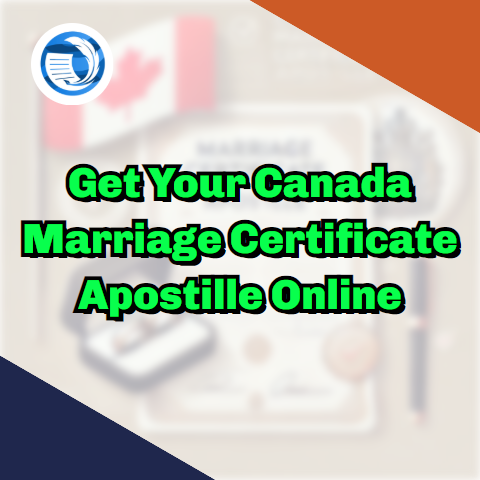 Get Your Canada Marriage Certificate Apostille Online