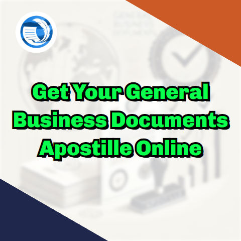 Get Your General Business Documents Apostille Online