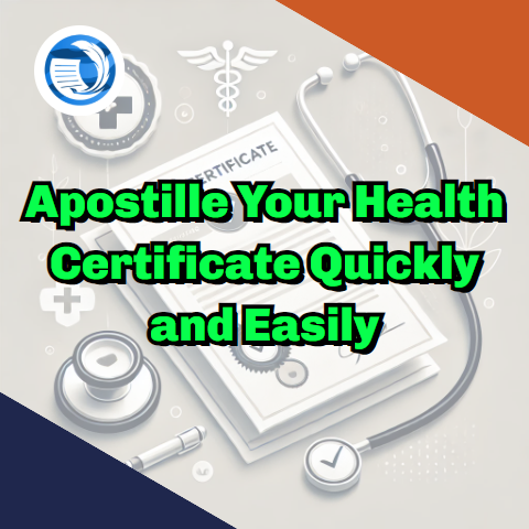 Apostille Your Health Certificate Quickly and Easily - Hague Apostille Services | Legalization ...