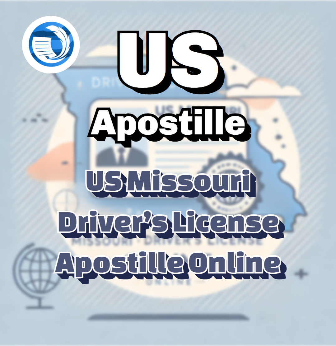Get Your Missouri Driver’s License Apostille Online