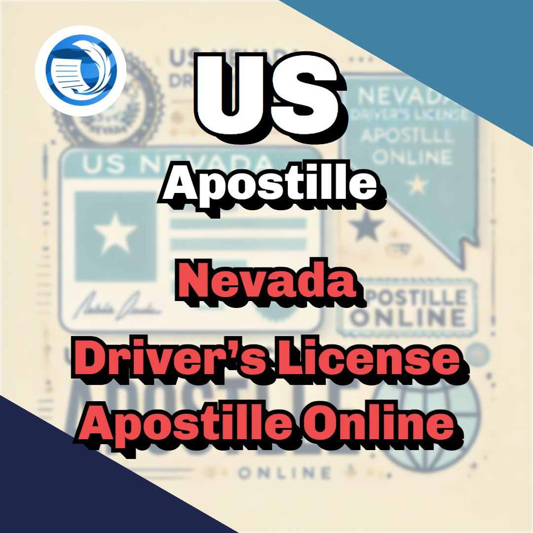 Get Your Nevada Driver’s License Apostille Online