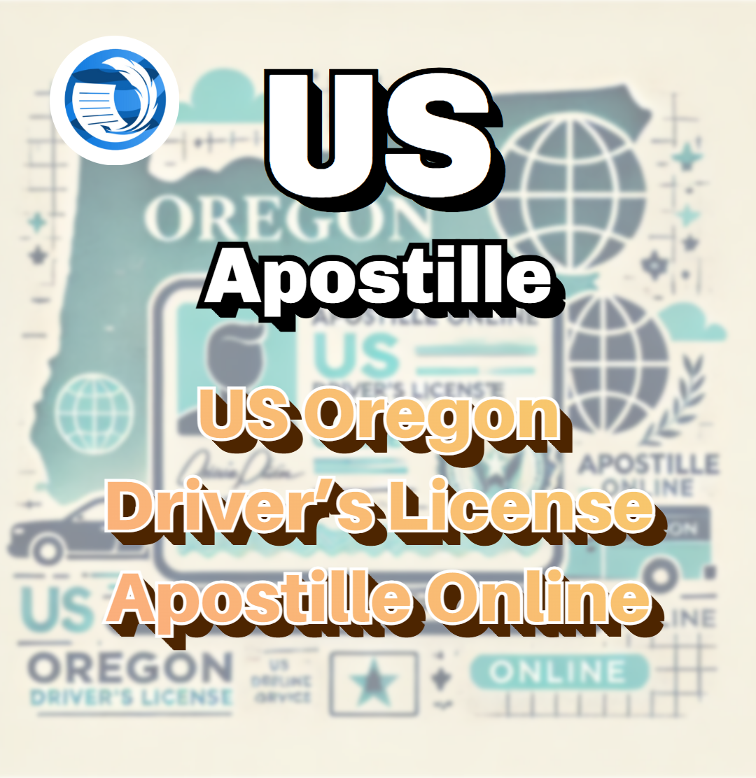 Get Your Oregon Driver’s License Apostille Online