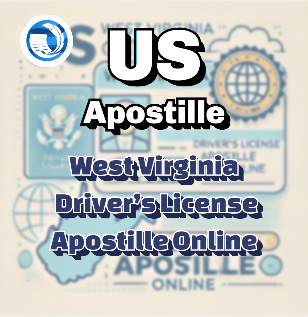 Get Your West Virginia Driver’s License Apostille Online