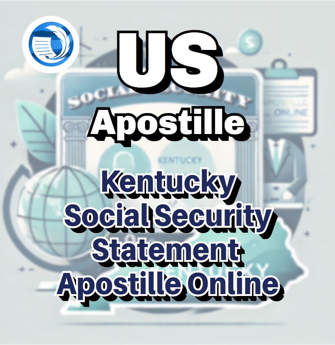 Get Your Kentucky Social Security Apostille Online in Minutes