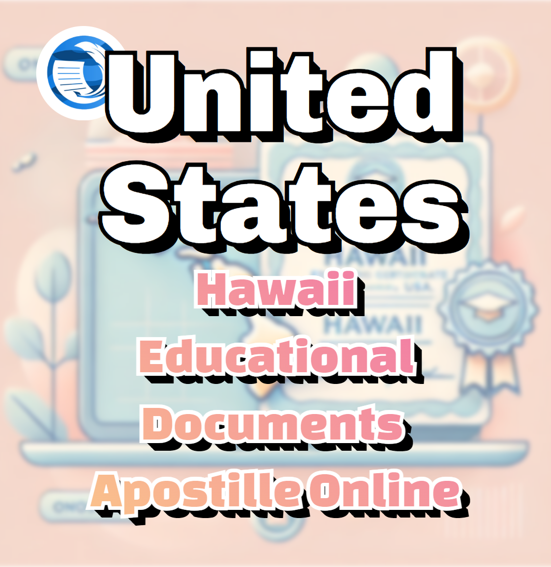 Get Your Hawaii Educational Documents Apostille Online in Minutes