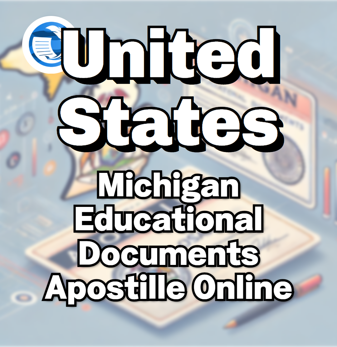 Get Your Michigan Educational Documents Apostille Online in Minutes
