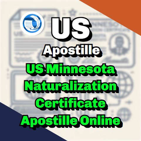 Minnesota Naturalization Certificate Apostille