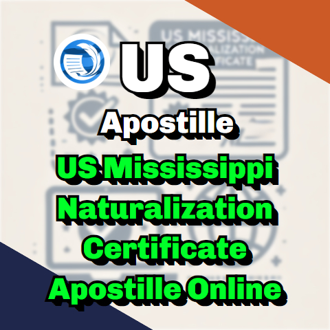 US Mississippi Naturalization Certificate Apostille