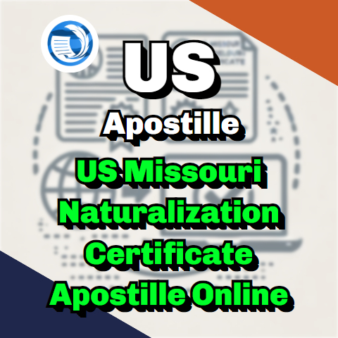 US Missouri Naturalization Certificate Apostille