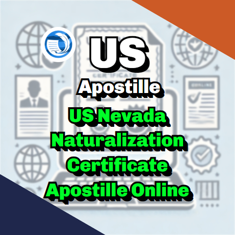 Nevada Naturalization Certificate Apostille