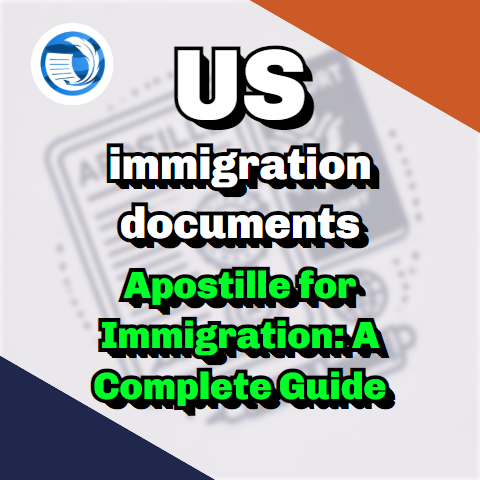 Apostille for Immigration: A Complete Guide - Hague Apostille Services ...