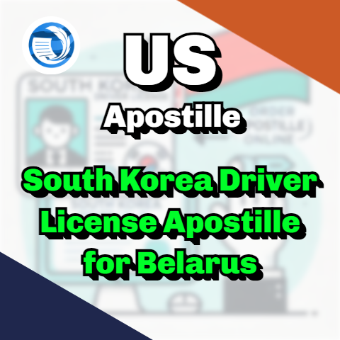 South Korea Driver License Apostille for Belarus - Hague Apostille ...