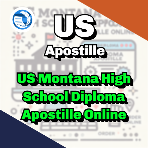 US Montana High School Diploma Apostille Online
