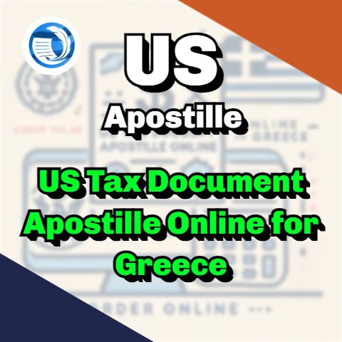 US Tax Document Apostille Online for Greece - Hague Apostille Services ...