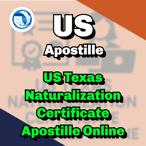US Texas Naturalization Certificate Apostille Online - Hague Apostille ...