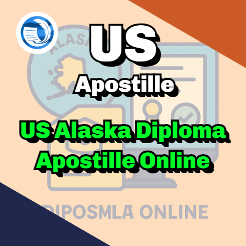 US Alaska Diploma Apostille Online - Hague Apostille Services ...