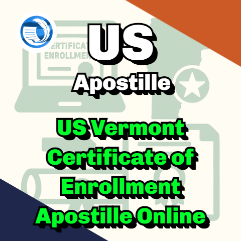 US Vermont Certificate of Enrollment Apostille Online - Hague Apostille Services | Legalization ...