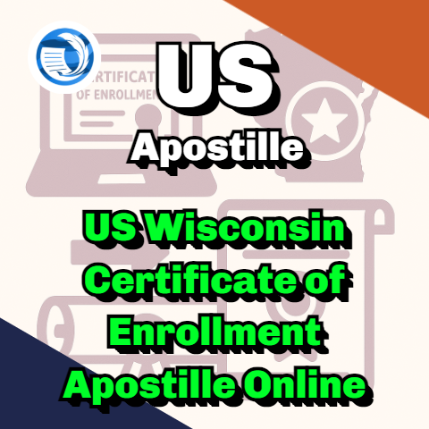 US Wisconsin Certificate of Enrollment Apostille Online - Hague ...
